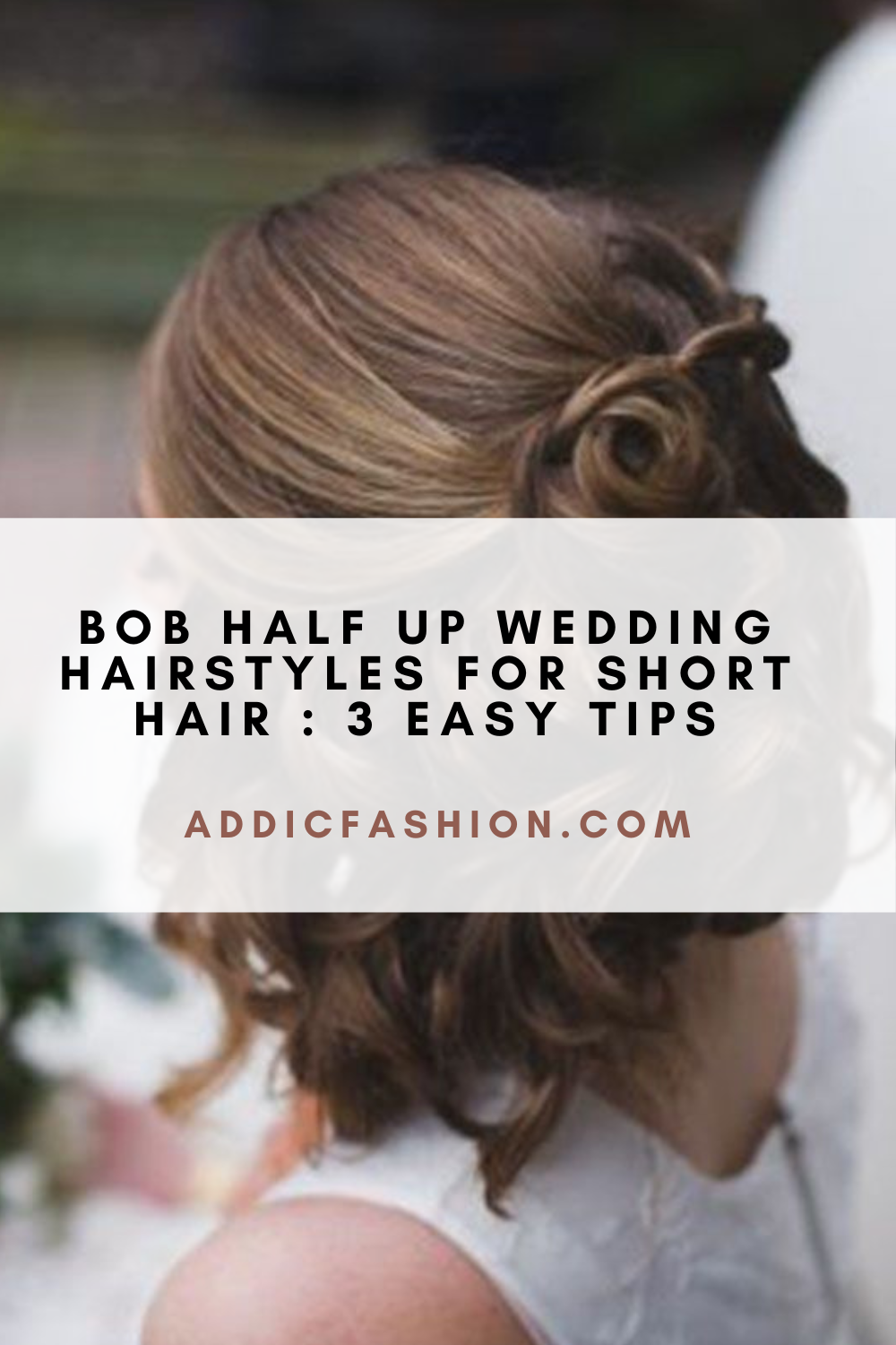 Bob Half Up Wedding Hairstyles For Short Hair : 3 Easy Tips